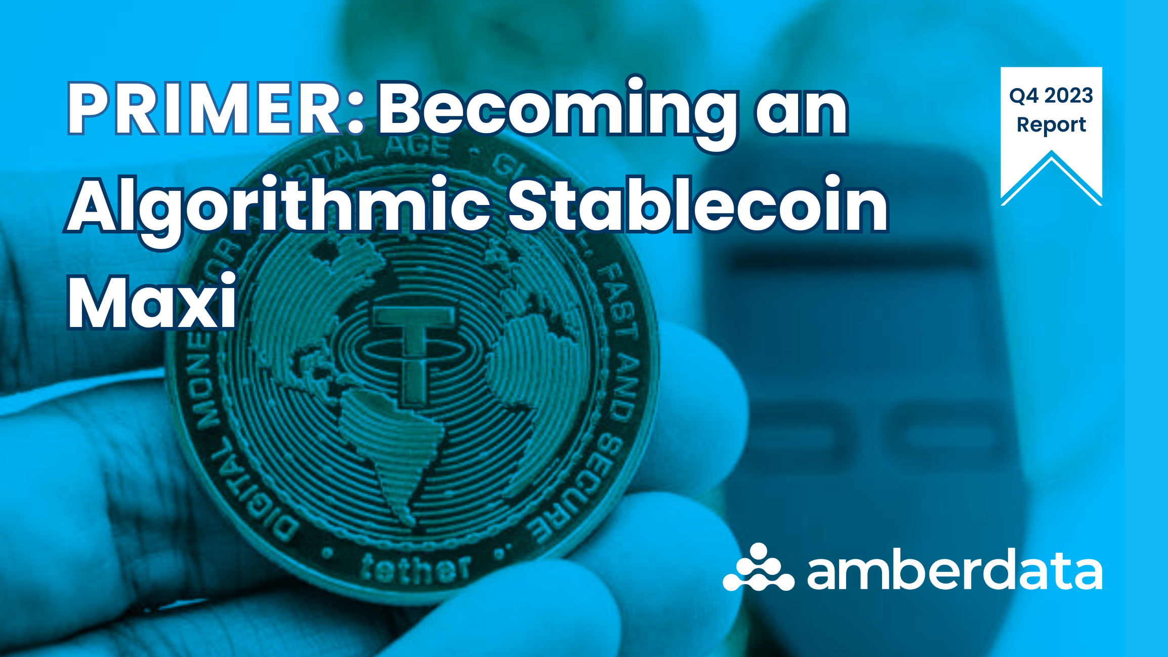Primer: Becoming An Algorithmic Stablecoin Maxi | Amberdata